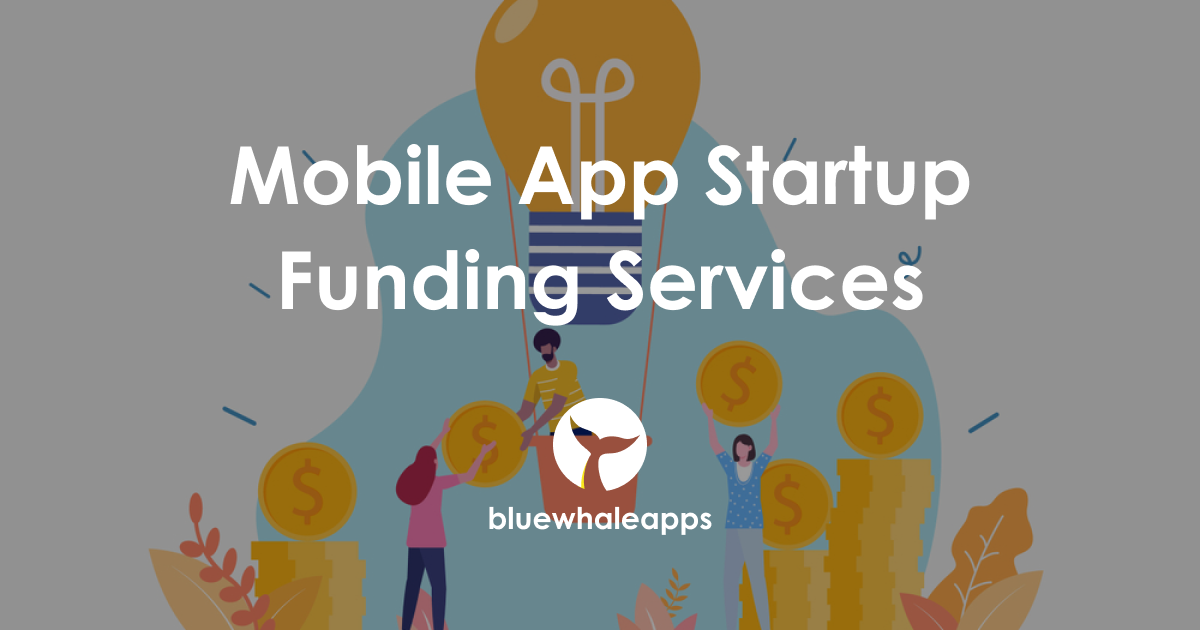 Mobile App Startup Funding | Funding Strategy for Mobile Apps
