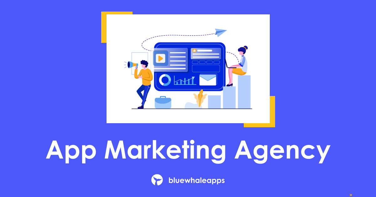 App Marketing Agency | Mobile App Marketing Company