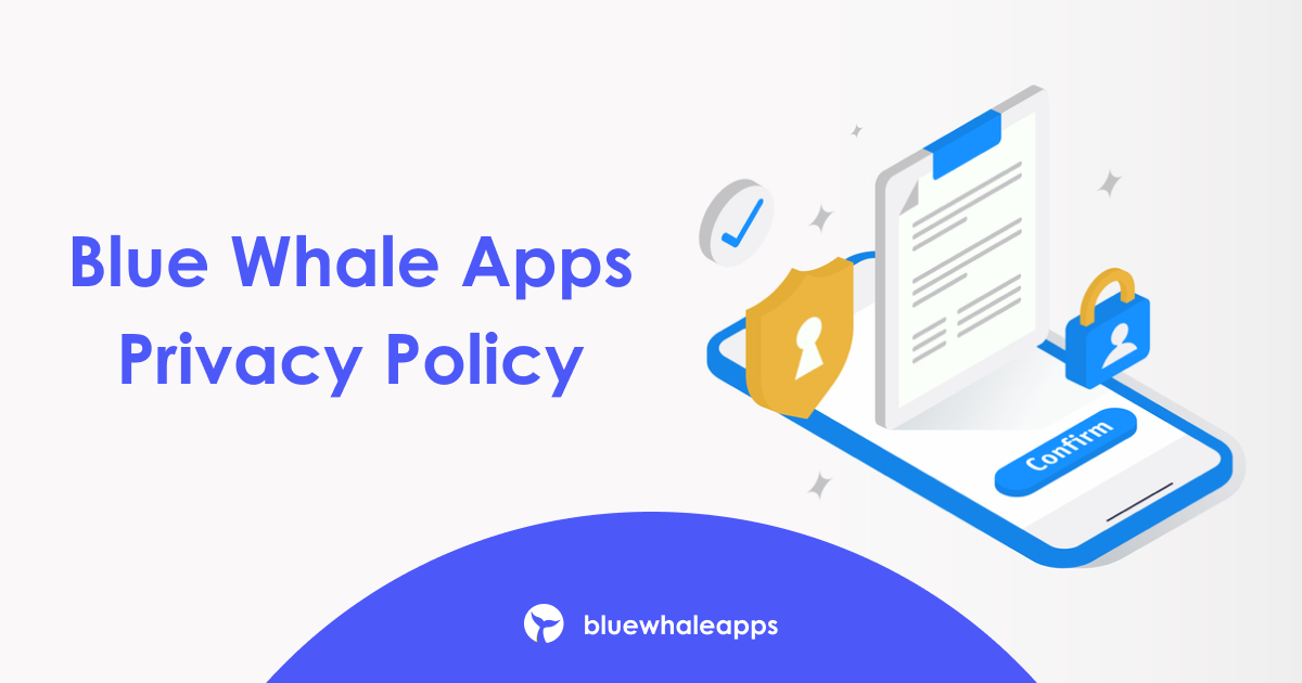 Privacy Policy | Blue Whale Apps’s Privacy Notice