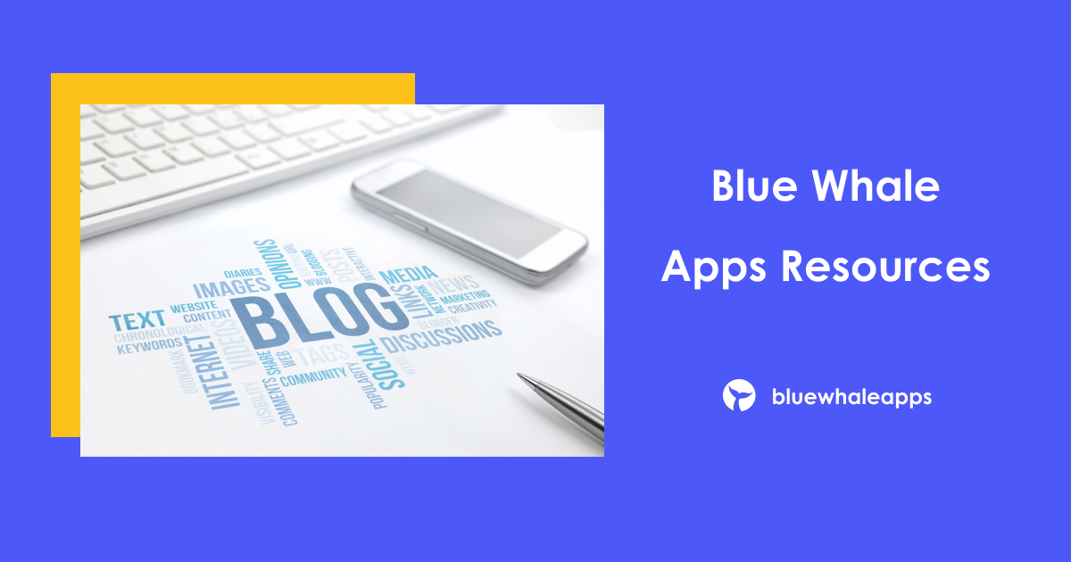 Resources: eBooks, Webinar, Whitepapers, Infographics | Blue Whale Apps