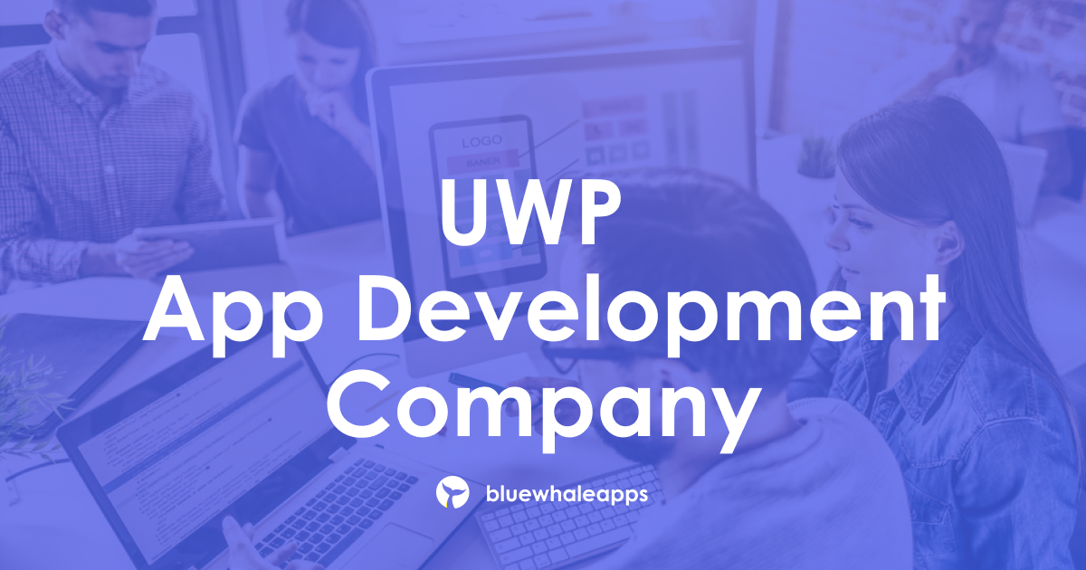 UWP App Development Company | Hire UWP Developers