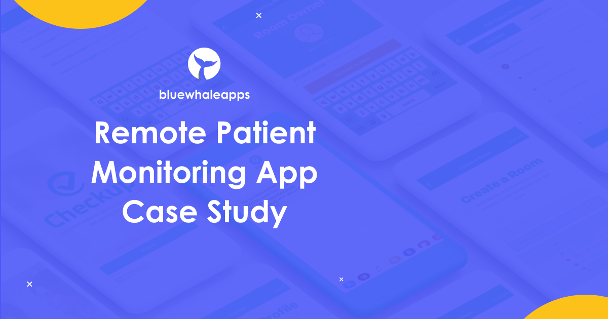 Remote Patient Monitoring App Case Study | Checkup