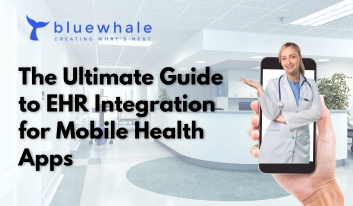 The Ultimate Guide to EHR Integration for Mobile Health Apps