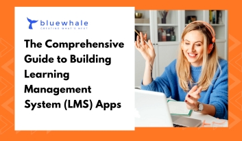 A Guide to Building Learning Management System (LMS) Apps